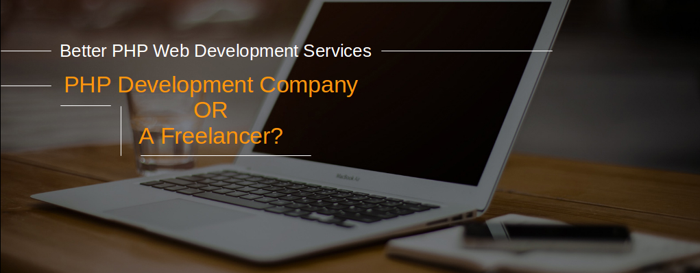 Who Can Offer Better PHP Web Development Services - PHP Development ... Who Can Offer Better PHP Web Development Services - PHP Development ...