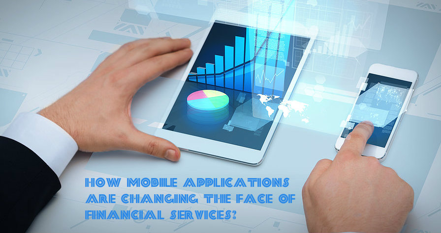 How Mobile Applications Are Changing The Face Of Financial Services ...