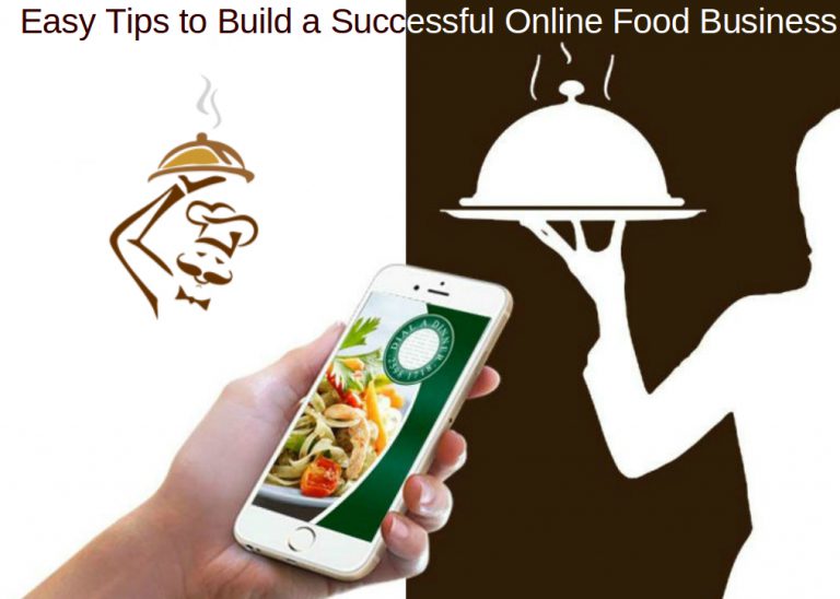 Easy Tips to Build a Successful Online Food Business