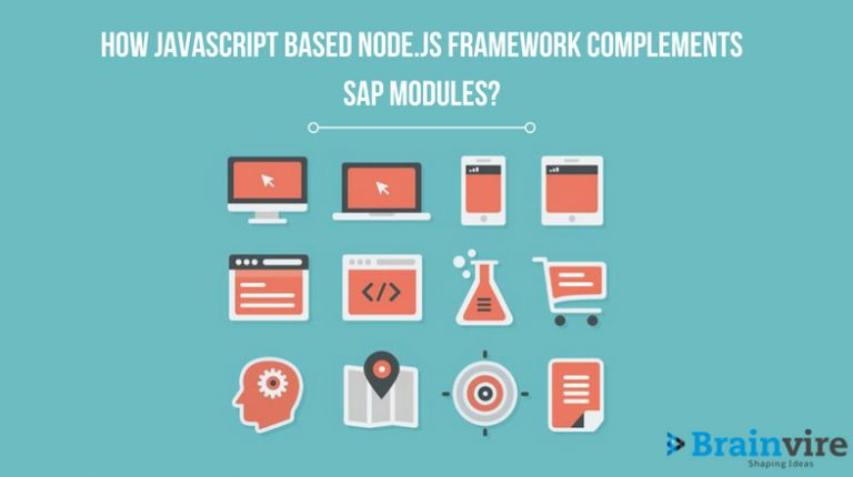 How Javascript-Based Node.js Framework Complements SAP Modules How Javascript-Based Node.js Framework Complements SAP Modules