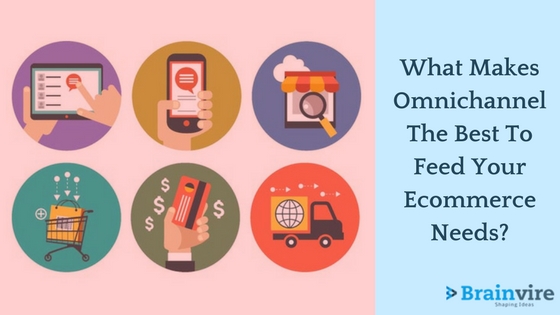 Omnichannel Strategy: Feeding Your Ecommerce Need Strategically Omnichannel Strategy: Feeding Your Ecommerce Need Strategically