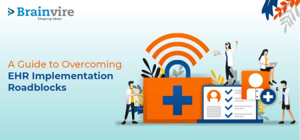A ultimate Gudie to Overcoming EHR Implementation Roadblocks