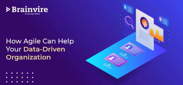 How Agile Can Help Your Data-Driven Organization Get Success