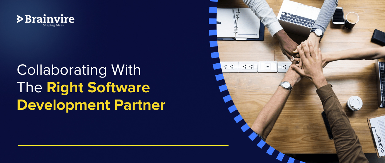 How To Find The Right Software Development Partner?
