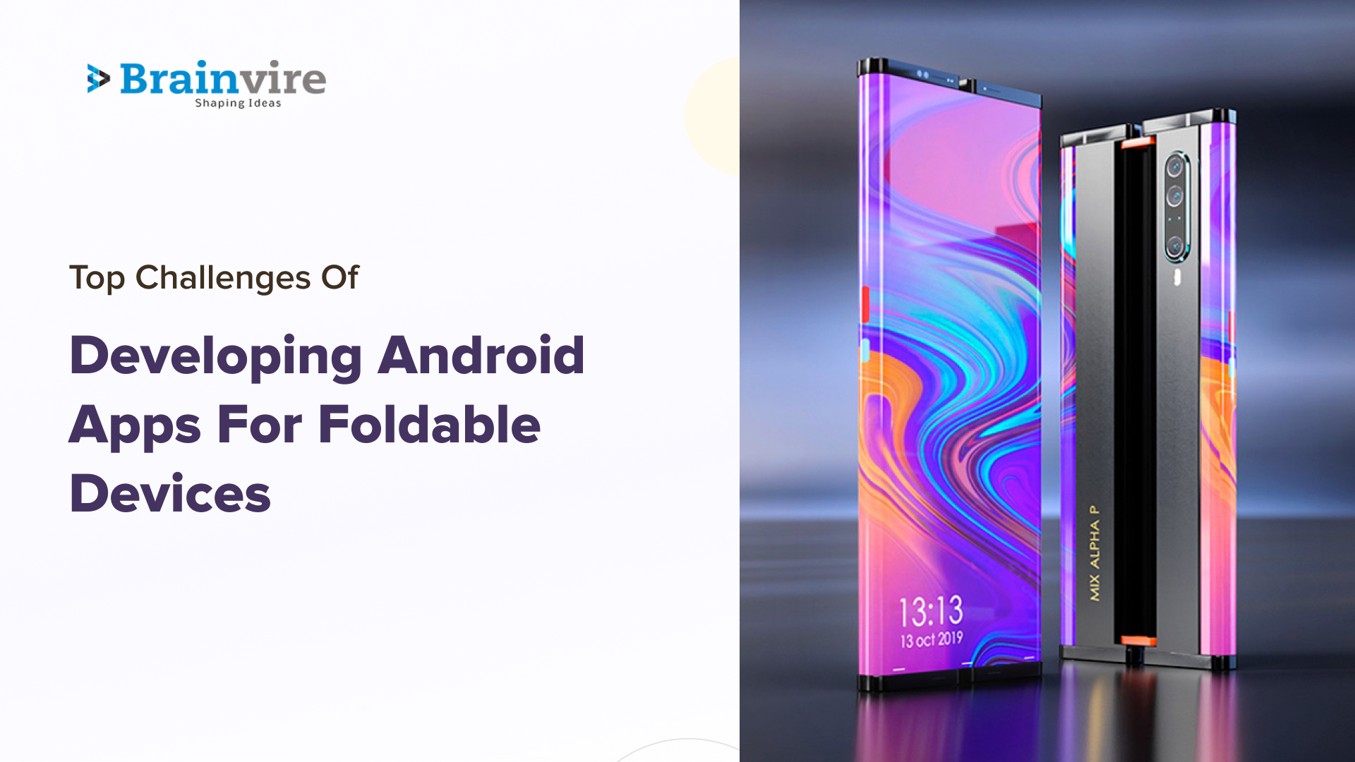 How to Overcome Challenges in Developing Apps for Foldable Devices?