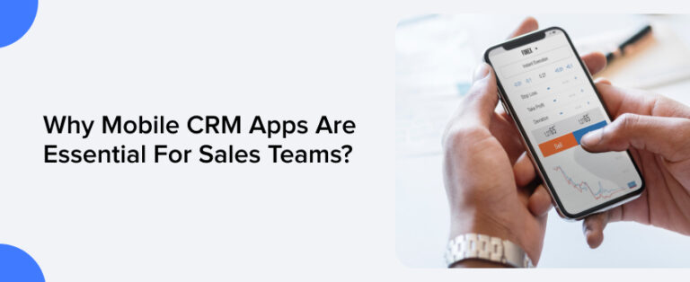 How Can CRM Mobile Apps Boost Your Leads and Sales Performance?
