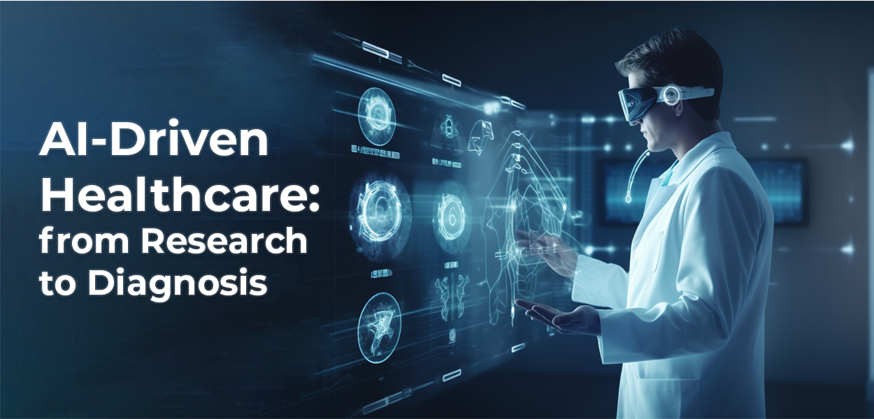 AI for Healthcare Advancements - Research to Diagnosis Evolution