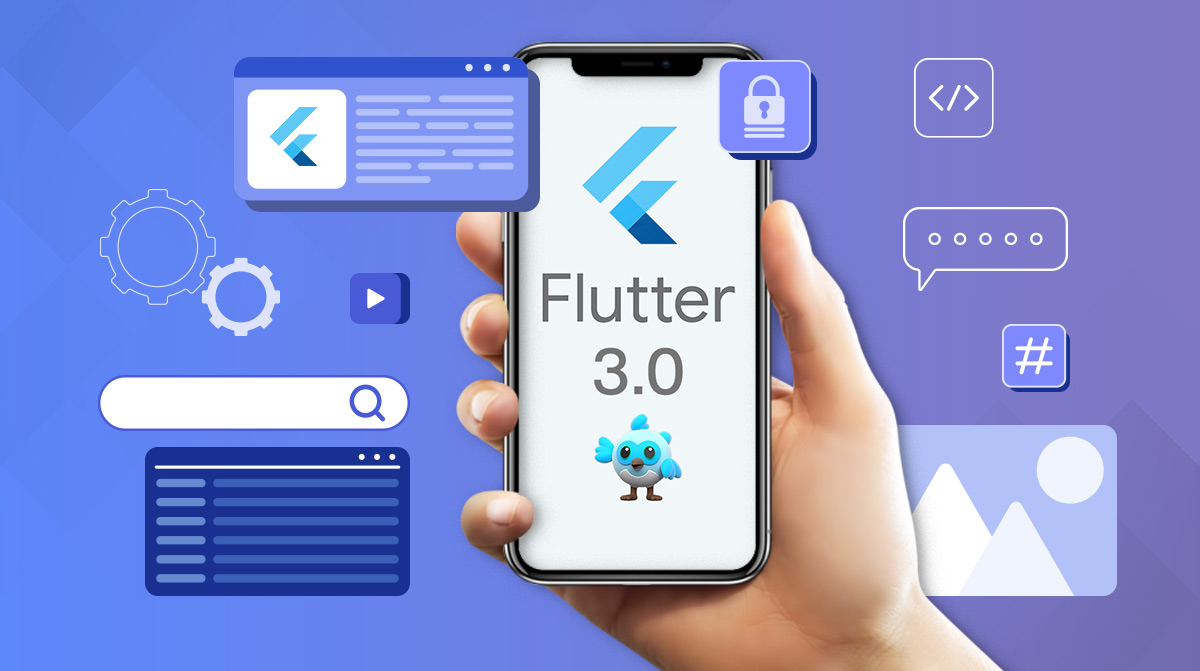 The Rise of Flutter 3.0: Key Enhancements and Cross-Platform Development Trends