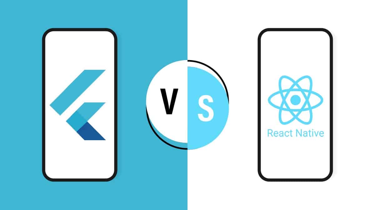 Flutter vs React Native: Choosing the Best Cross-Platform Framework