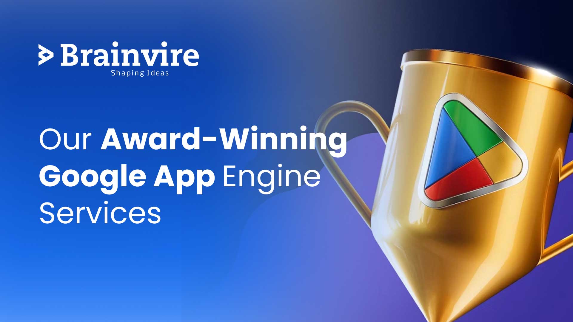 Customized Google App Engine Services | Brainvire