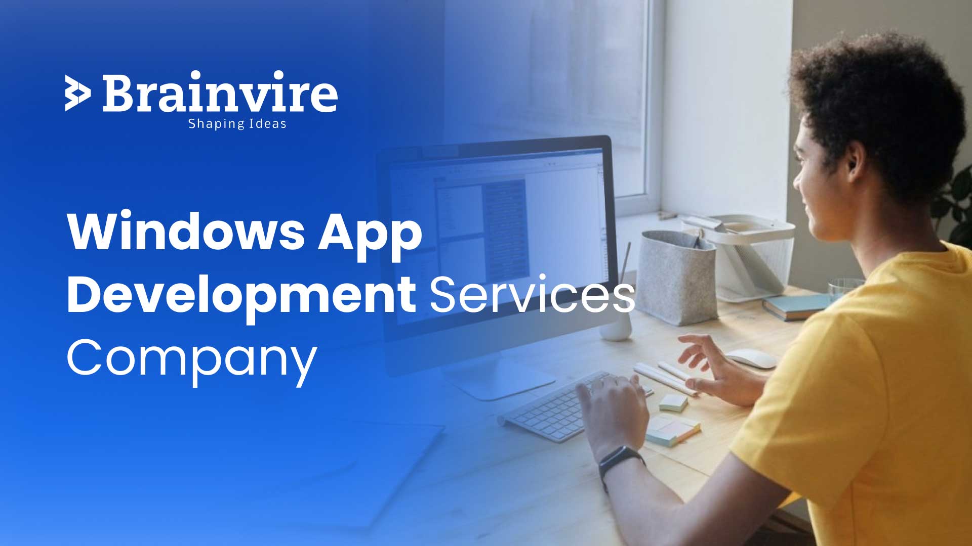 Windows App Development Services | Brainvire